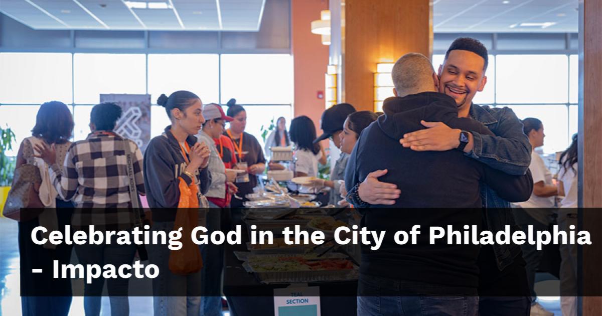 Celebrating God in the City of Philadelphia