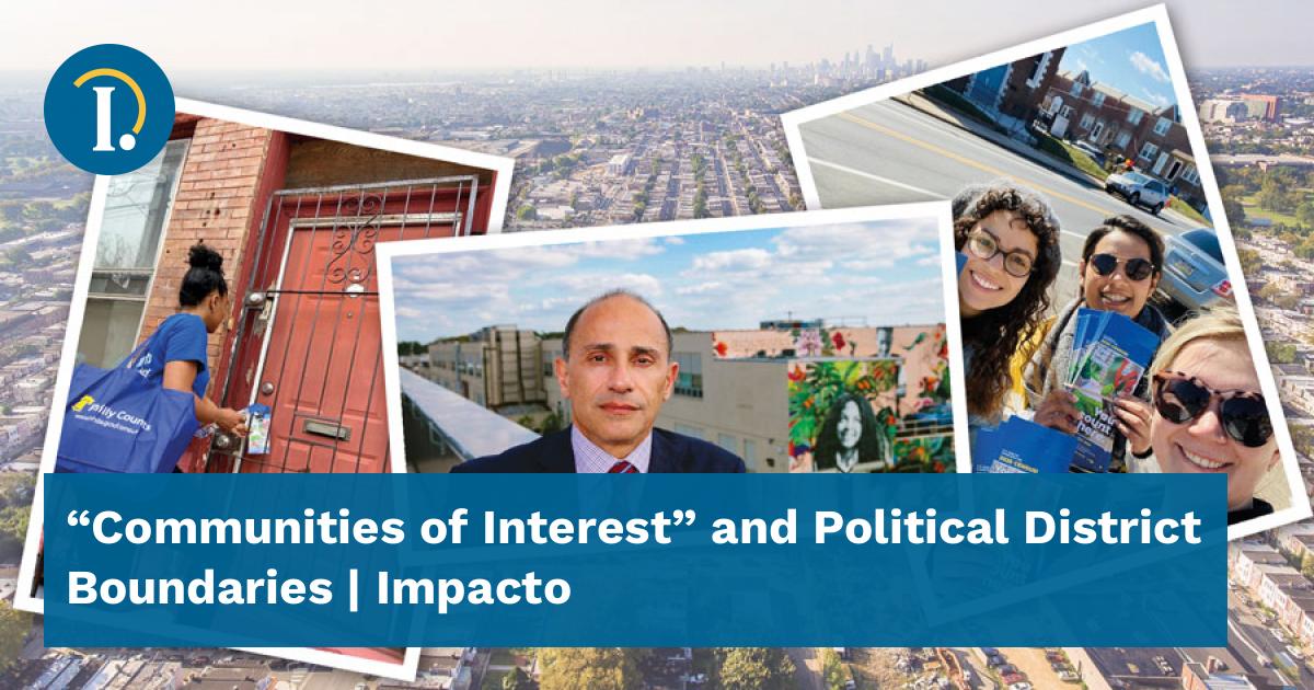 “Communities of Interest” and Political District Boundaries - Impacto