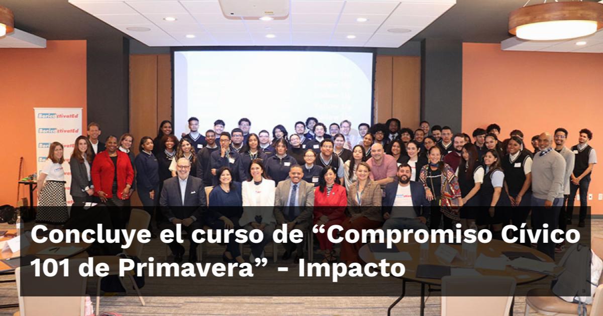 Concluye el curso de “Compromiso Cívico 101 de Primavera”