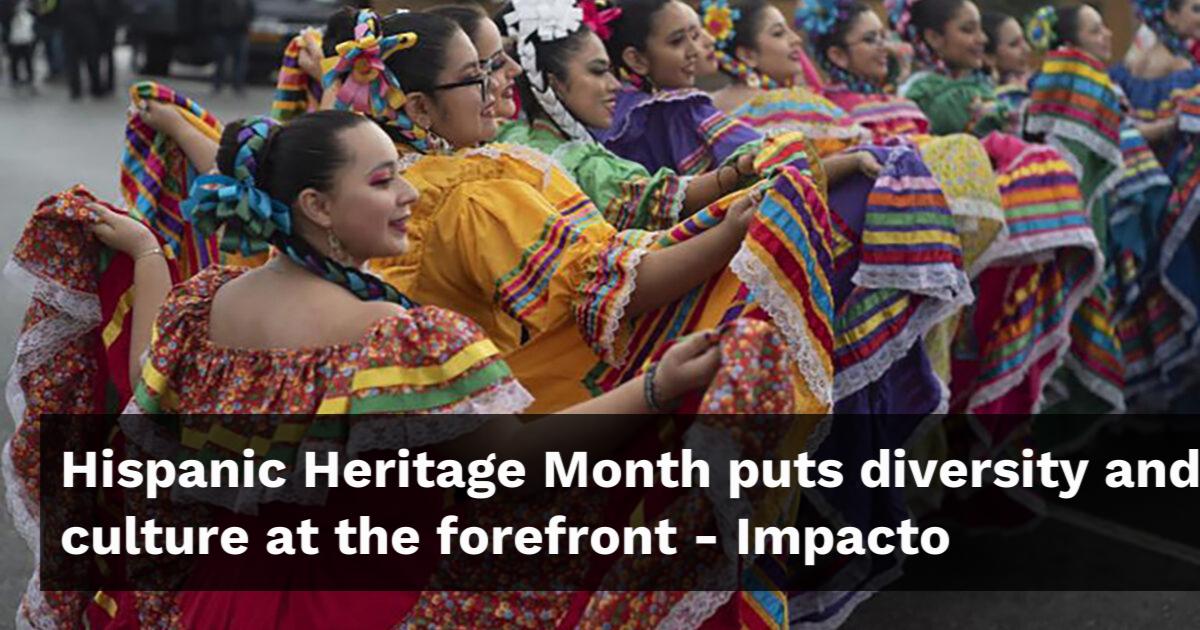 Hispanic Heritage Month puts diversity and culture at the forefront