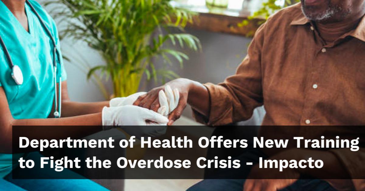 Department of Health Offers New Training to Fight the Overdose Crisis