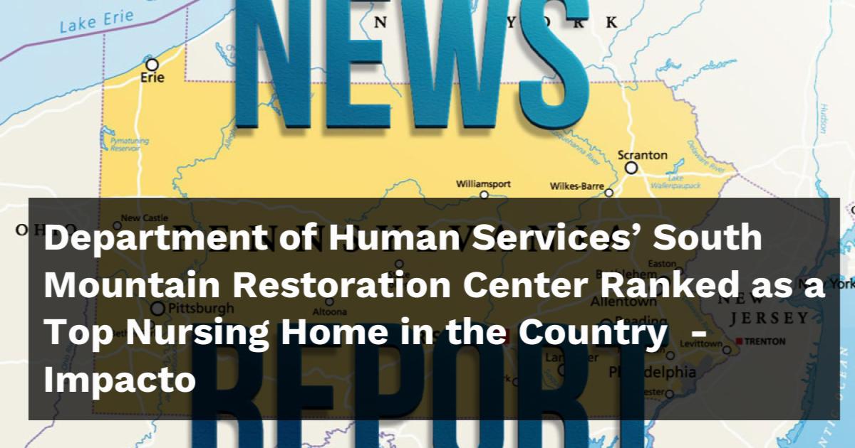 Department of Human Services’ South Mountain Restoration Center Ranked ...