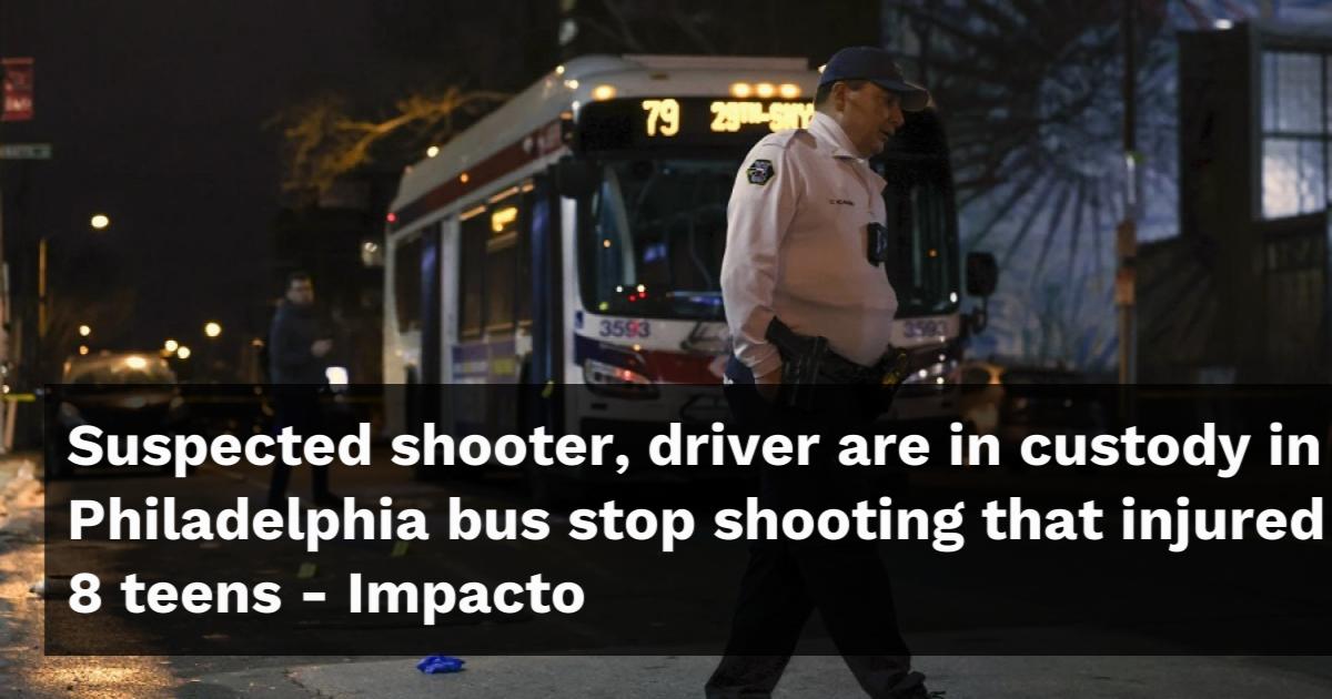 Suspected shooter, driver are in custody in Philadelphia bus stop ...