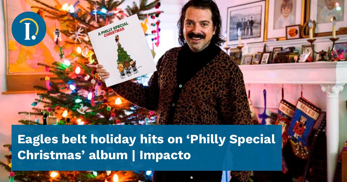 Eagles belt holiday hits on 'Philly Special Christmas' album - Impacto