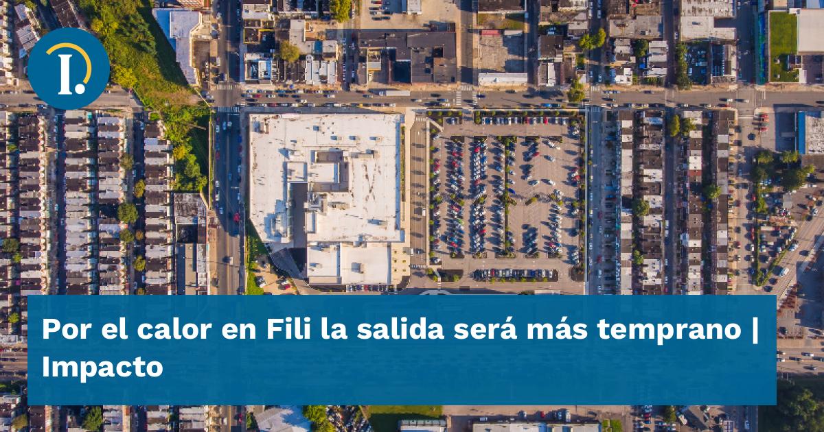 Por el calor en Fili la salida será más temprano - Impacto
