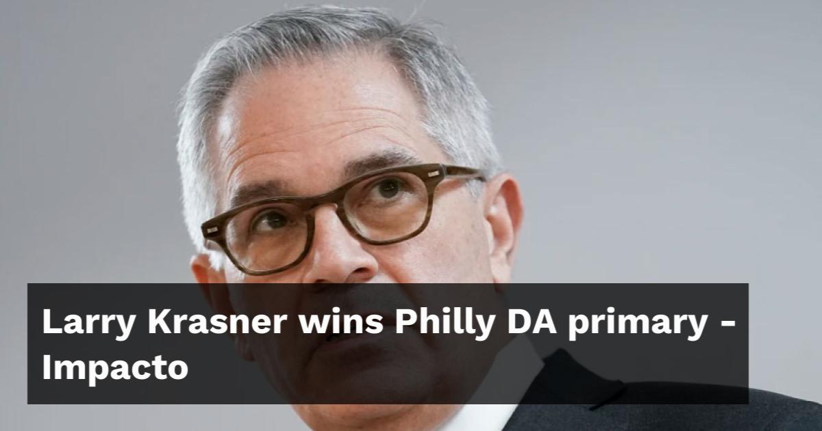 Larry Krasner wins Philly DA primary