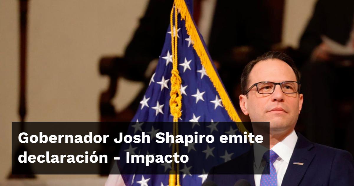 Gobernador Josh Shapiro emite declaración
