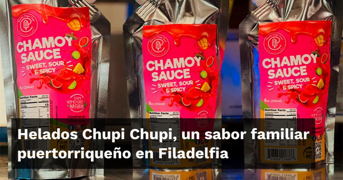 Helados Chupi Chupi, un sabor familiar puertorriqueño en Filadelfia