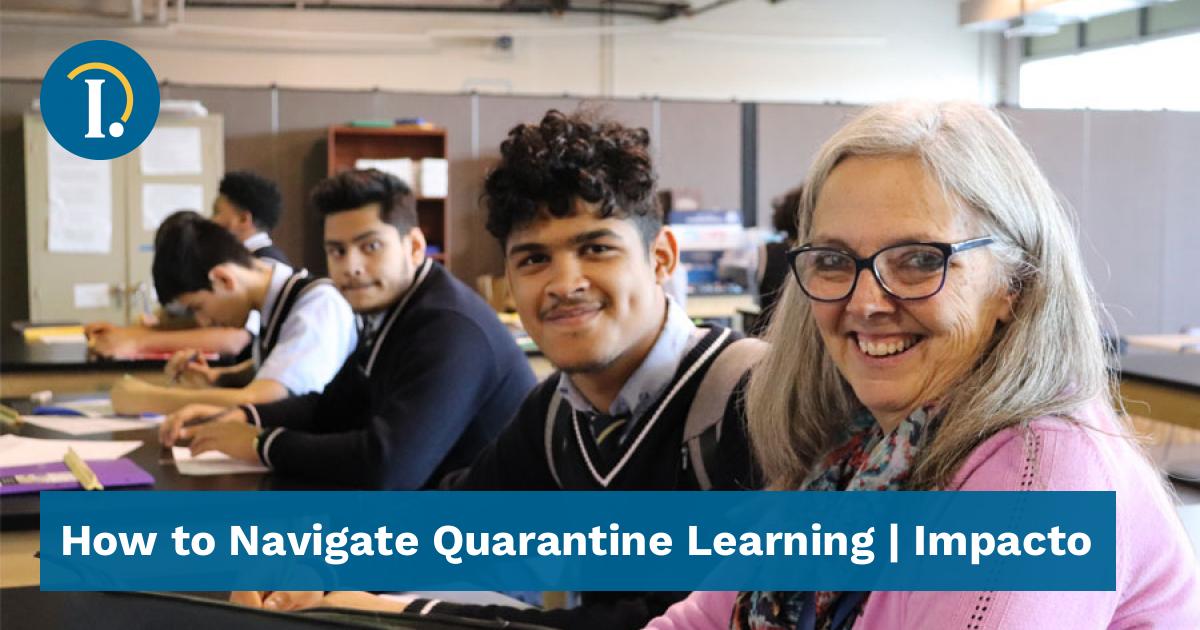 How to Navigate Quarantine Learning - Impacto