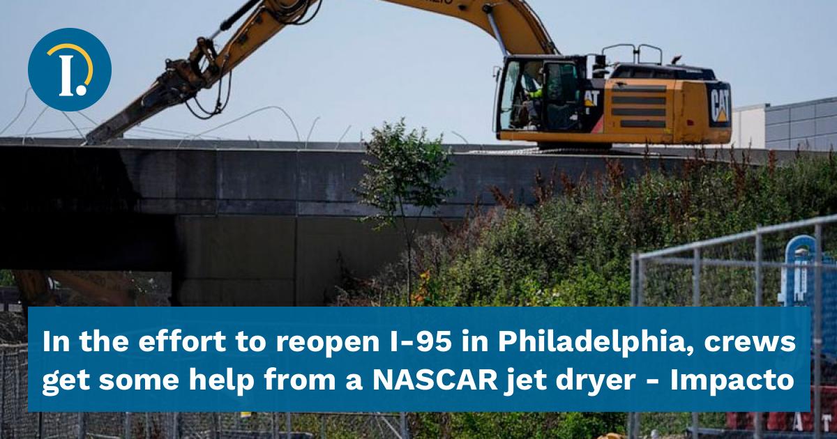 In the effort to reopen I-95 in Philadelphia, crews get some help from ...
