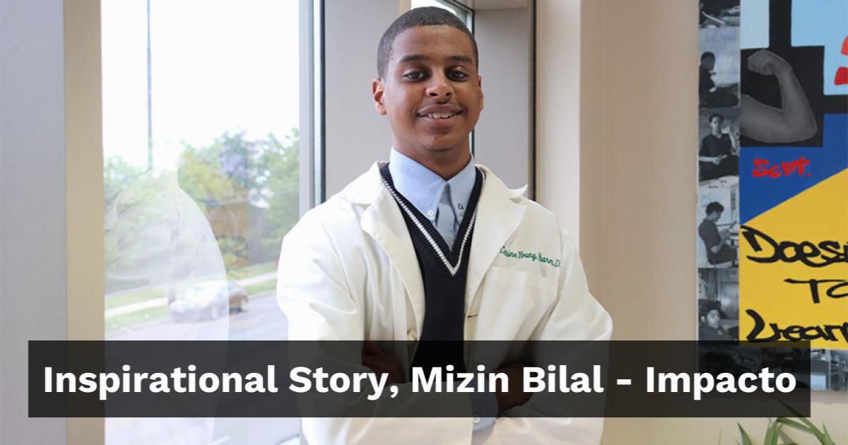 Inspirational Story, Mizin Bilal