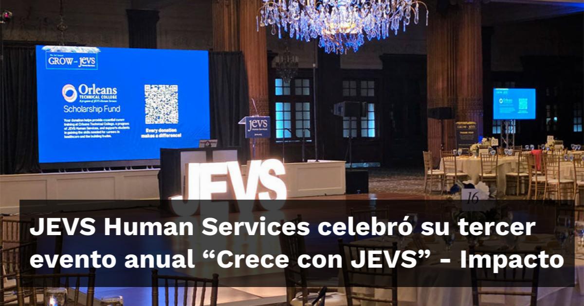 JEVS Human Services celebró su tercer evento anual “Crece con JEVS”