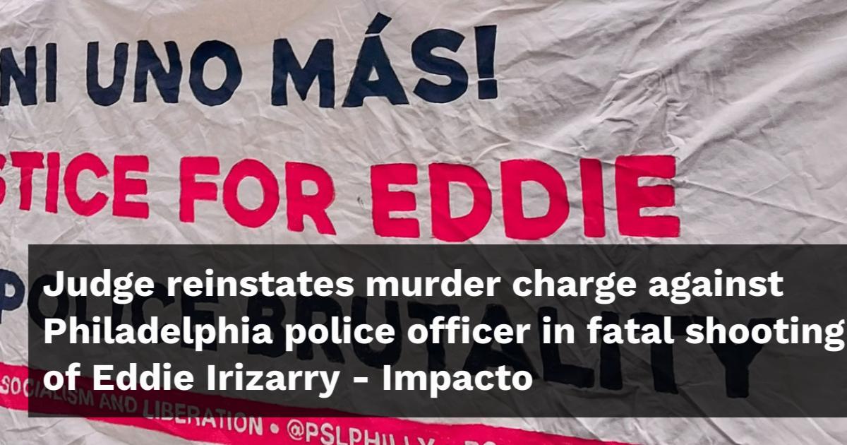 Judge reinstates murder charge against Philadelphia police officer in ...