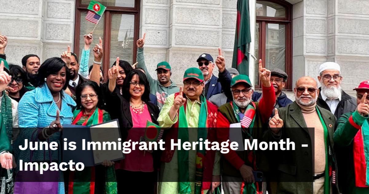 June is Immigrant Heritage Month
