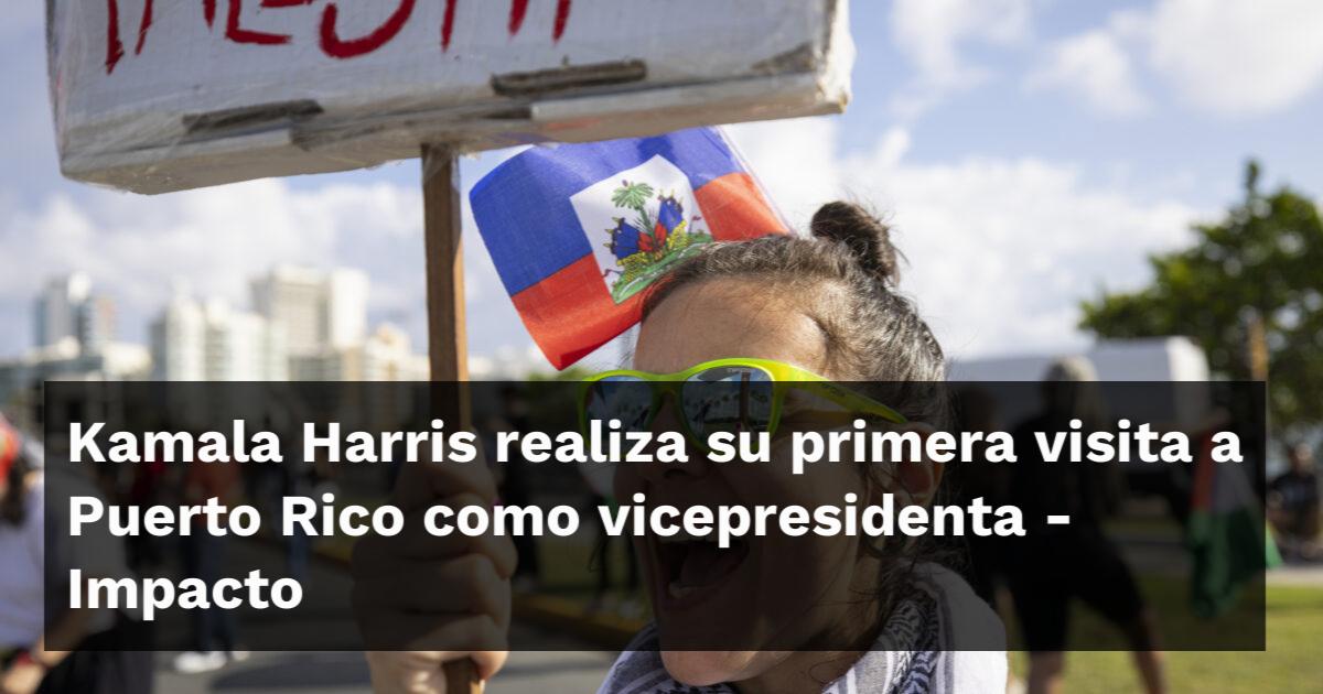 Kamala Harris realiza su primera visita a Puerto Rico como ...