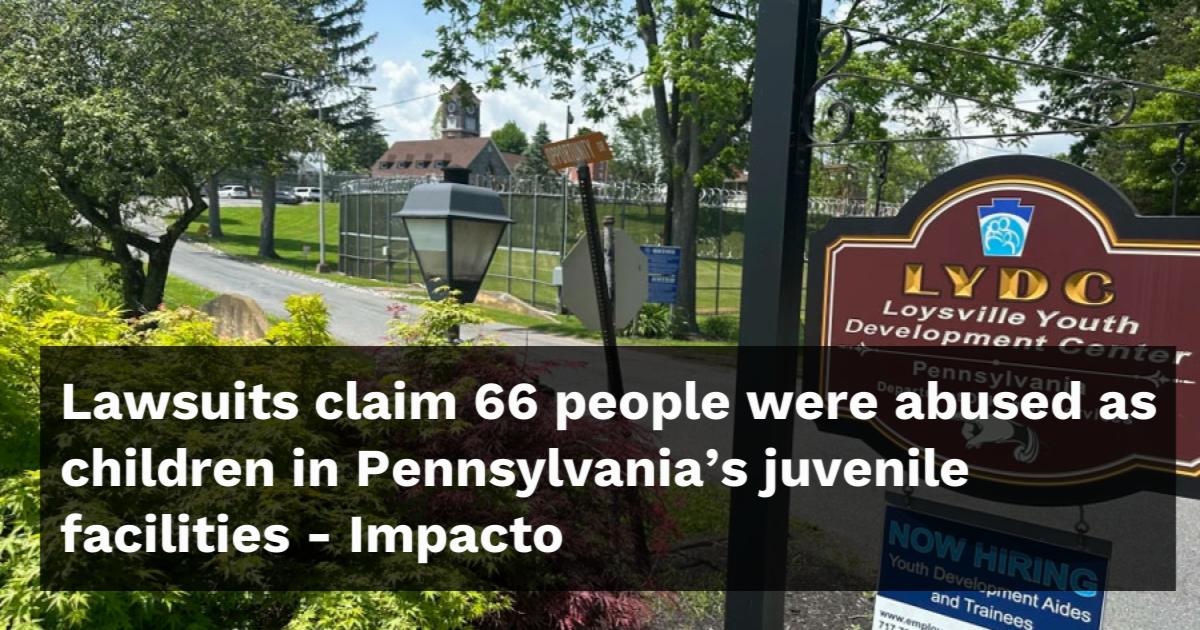 Lawsuits claim 66 people were abused as children in Pennsylvania's ...