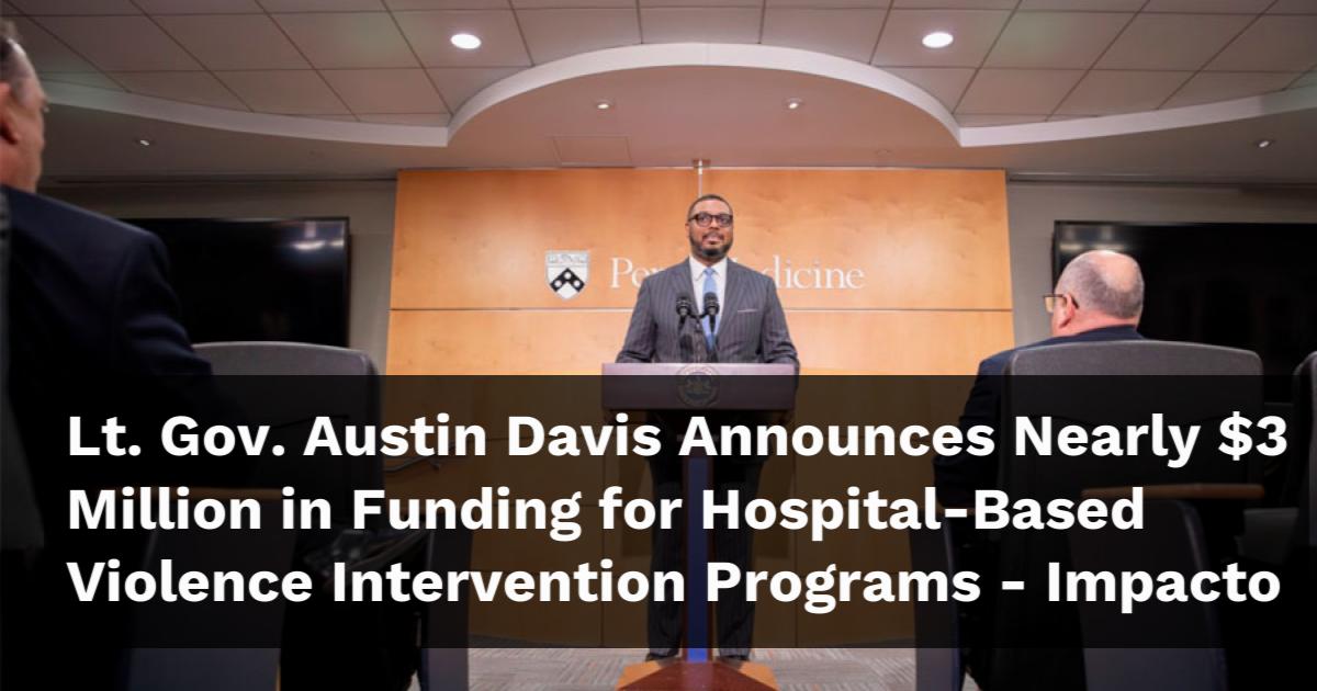 Lt. Gov. Austin Davis Announces Nearly $3 Million in Funding for ...