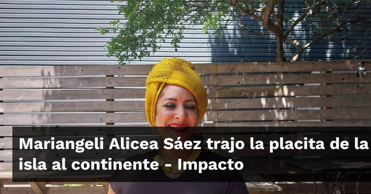Mariangeli Alicea Saez trajo la placita de la isla