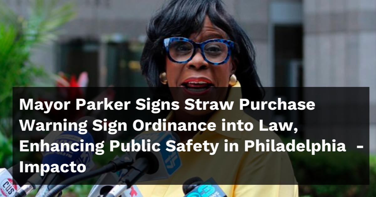 Mayor Parker Signs Straw Purchase Warning Sign Ordinance