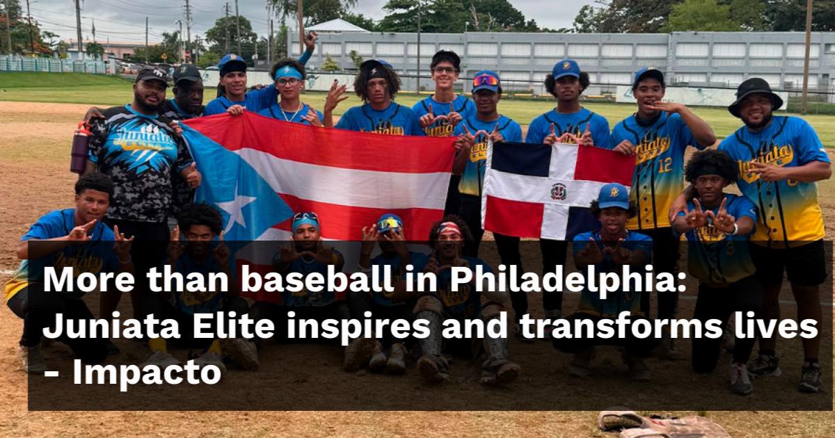 More than baseball in Philadelphia: Juniata Elite inspires and ...