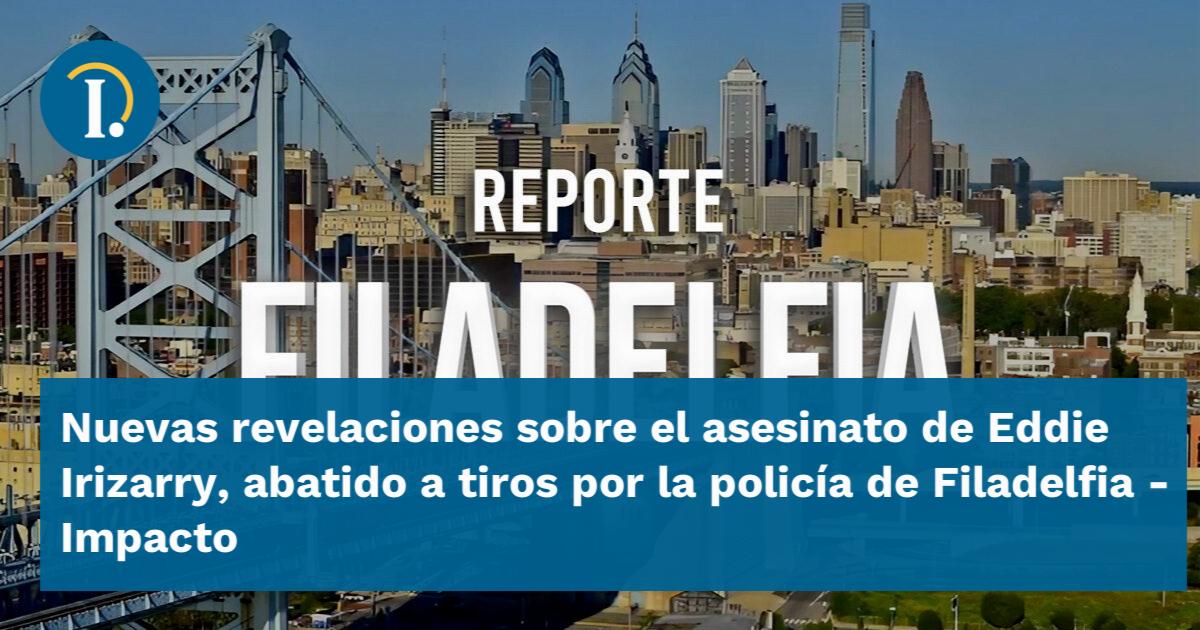 Nuevas revelaciones sobre el asesinato de Eddie Irizarry, abatido a ...