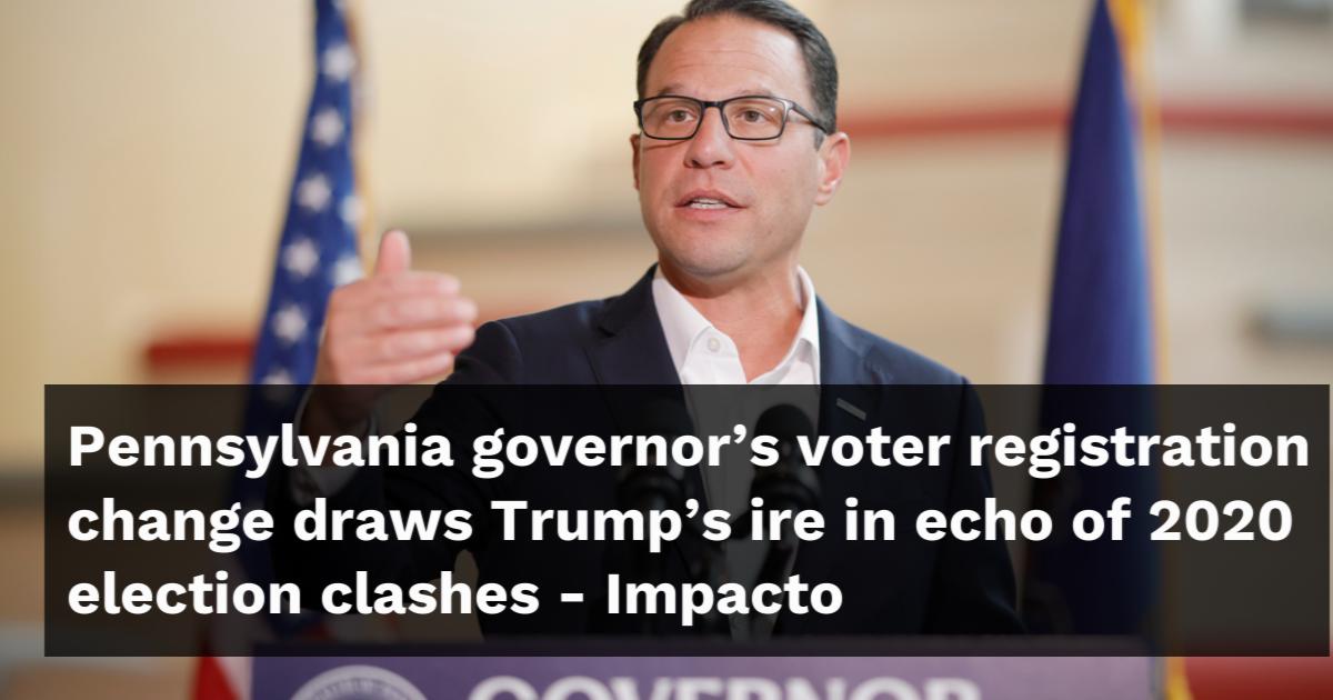 Pennsylvania governor’s voter registration change draws Trump’s ire in ...