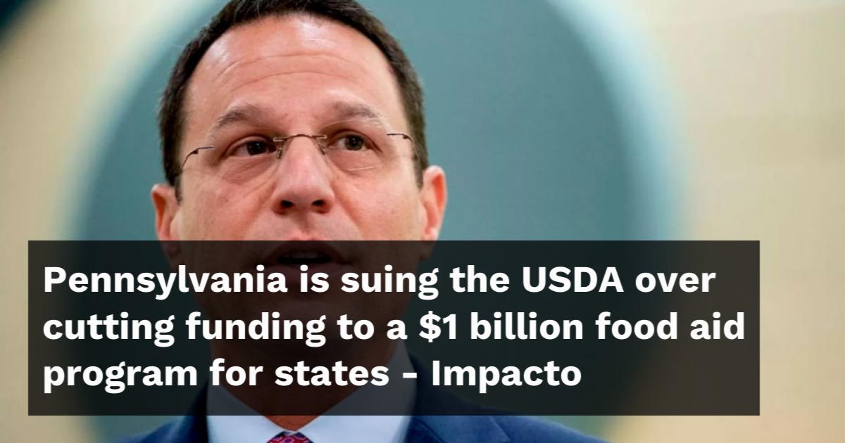 Pennsylvania is suing the USDA over cutting funding to a $1 billion ...