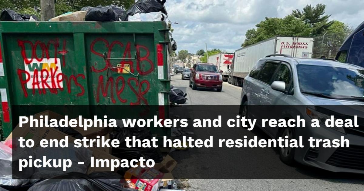 Philadelphia workers and city reach a deal to end strike that halted ...