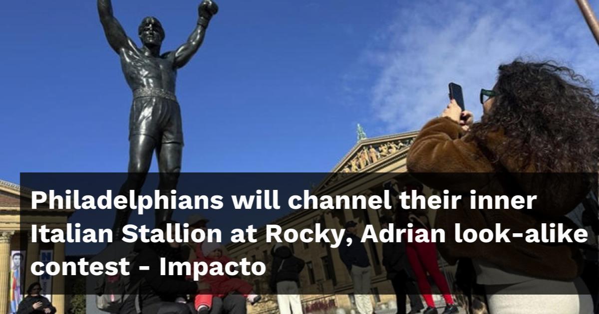 Philadelphians will channel their inner Italian Stallion at Rocky ...