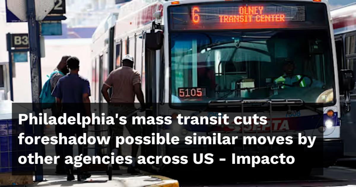 Philadelphia's mass transit cuts foreshadow possible similar