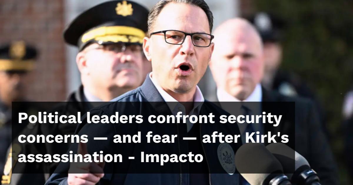 Political leaders confront security concerns — and fear — after Kirk's ...