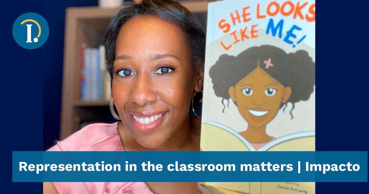 Representation in the classroom matters - Impacto
