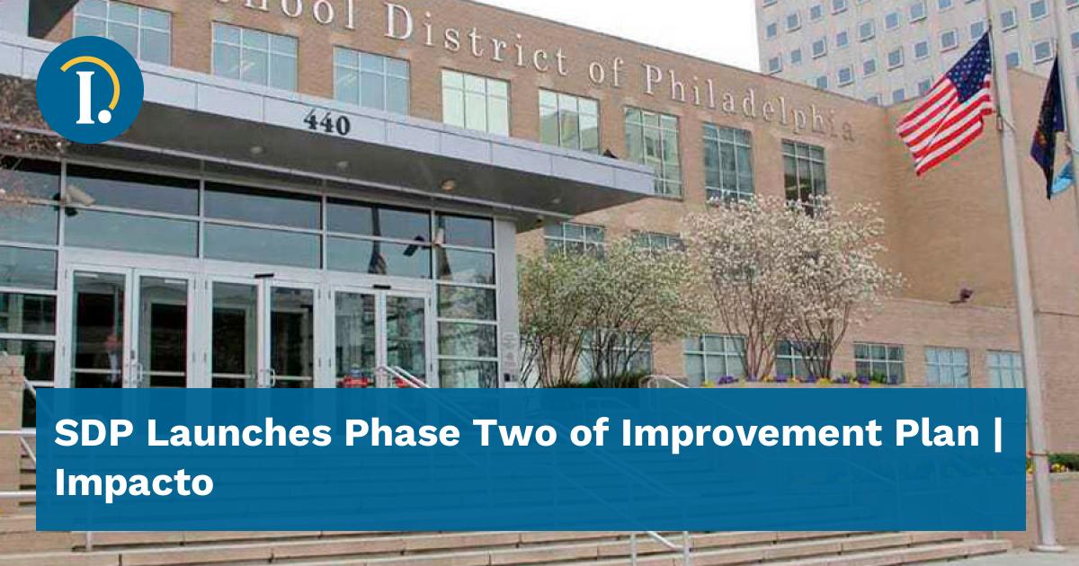 SDP Launches Phase Two of Improvement Plan - Impacto