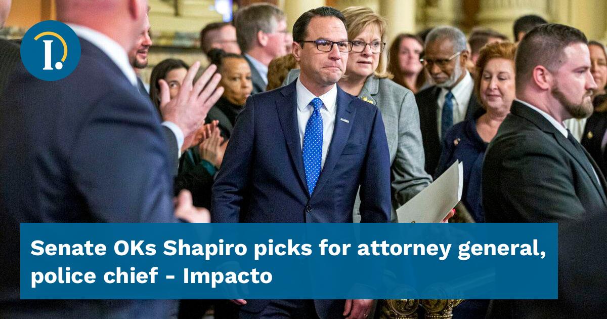 Senate OKs Shapiro picks for attorney general, police chief - Impacto