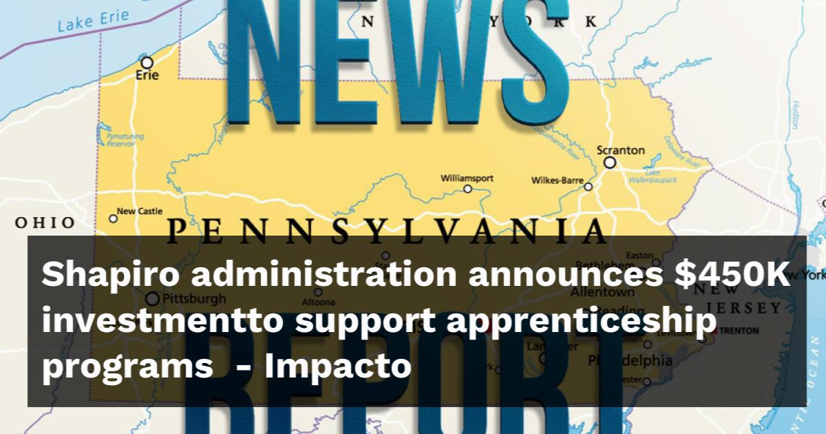 Shapiro administration announces $450K investmentto support ...