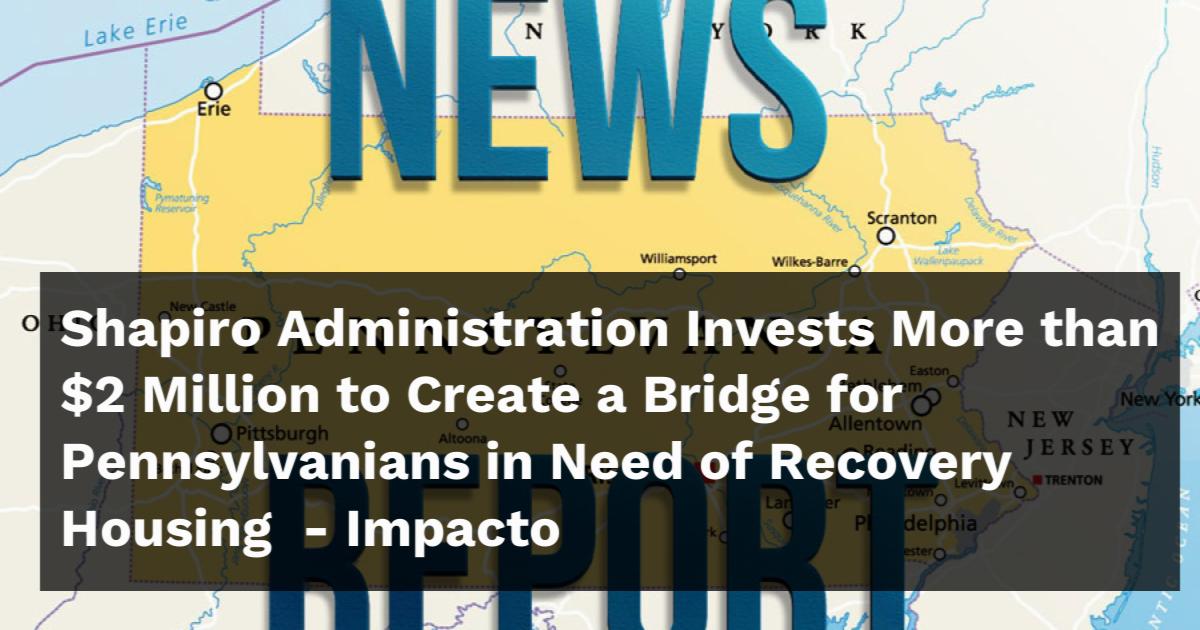 Shapiro Administration Invests More than $2 Million to Create a Bridge ...