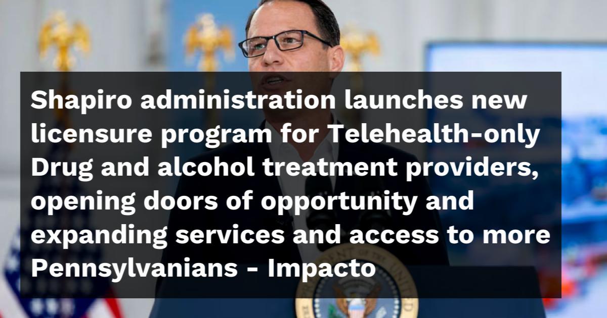 Shapiro administration launches new licensure program for Telehealth ...