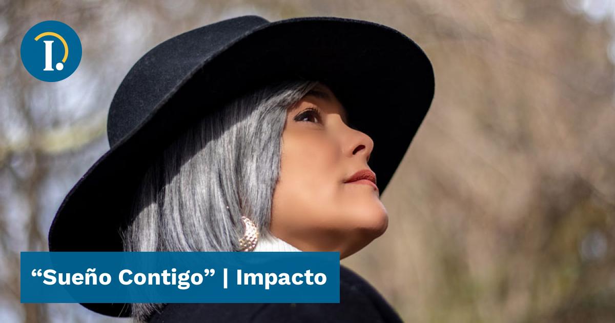 “Sueño Contigo” - Impacto