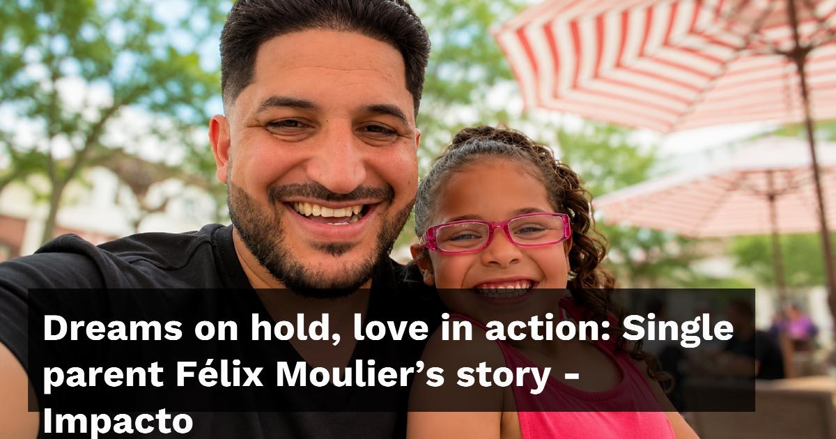 Dreams on hold, love in action: Single parent Félix Moulier’s story