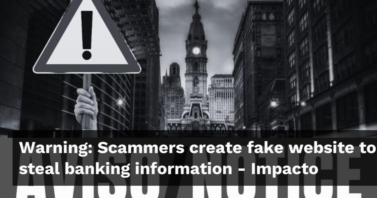 Warning: Scammers create fake website to steal banking information