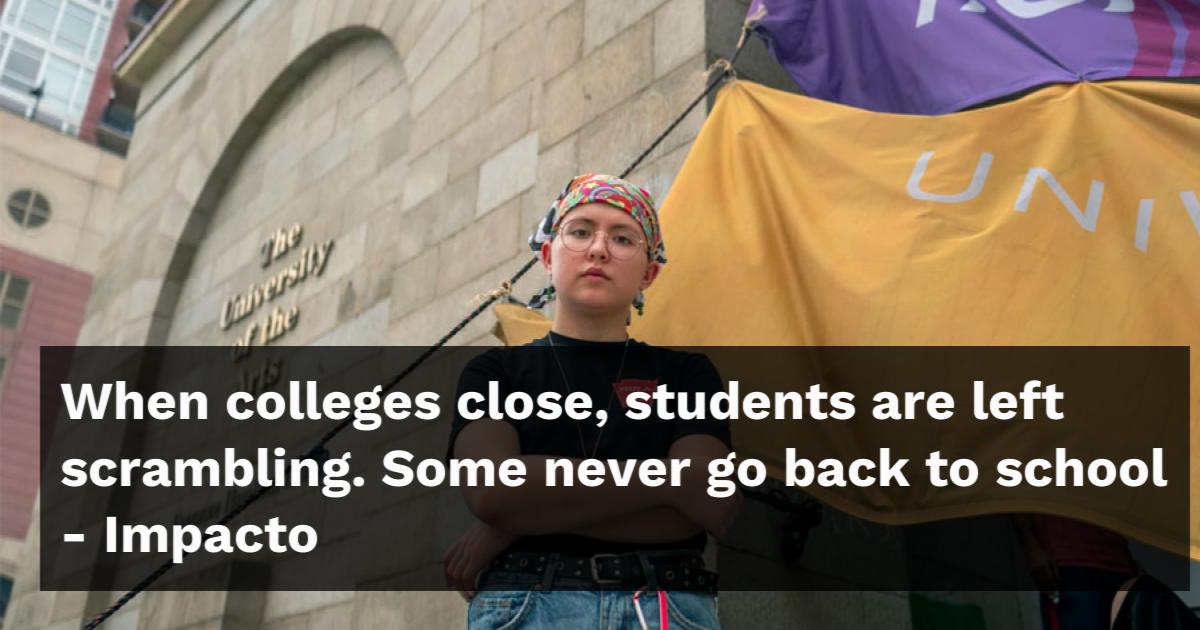 When colleges close, students are left scrambling. Some never go back ...